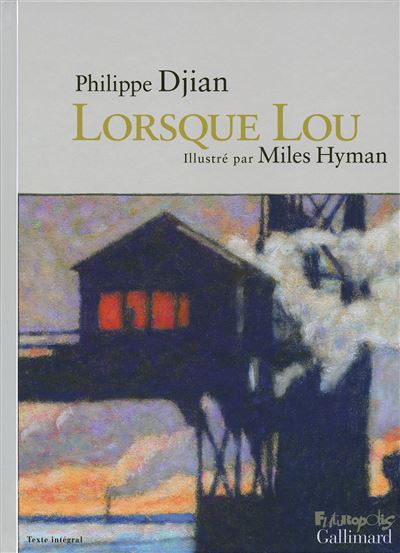 Lorsque Lou - cartonné - Philippe Djian, Miles Hyman, Miles Hyman ...