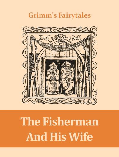 The Fisherman And His Wife - ebook (ePub) - Grimms Fairytales - Achat ...