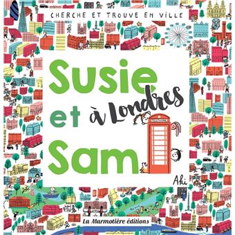 Susie et Sam - Susie et Sam à Londres - Delphine Mach, Aki - broché ...