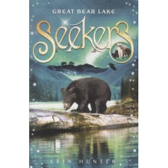 Seekers 02. great bear lake - Poche - Erin Hunter - Achat Livre | fnac