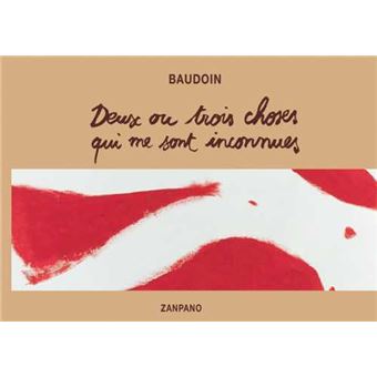 Deux ou trois choses qui me sont inconnues - cartonné - Baudoin ...