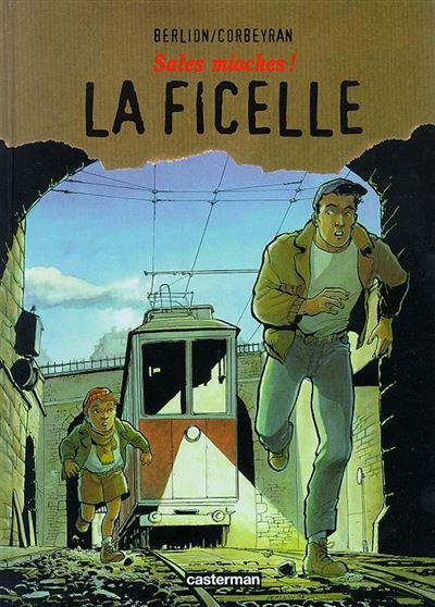 Sales Mioches - Tome 3 - La ficelle - Éric Corbeyran, Olivier Berlion ...
