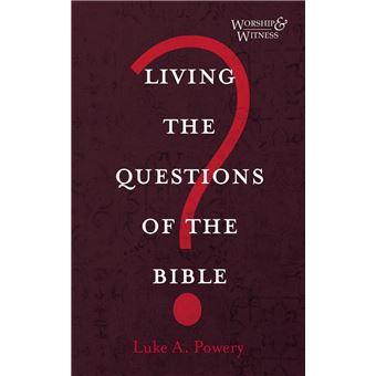 Living the Questions of the Bible - ebook (ePub) - Luke A. Powery ...