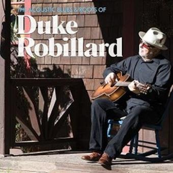 The acoustic Blues and roots of Duke Robillard - Duke Robillard - CD ...