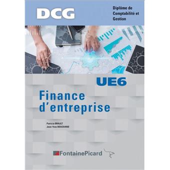 Finance d'entreprise DCG UE6 - broché - Patricia Brault, Jean-Yves Bouchand - Achat Livre | fnac