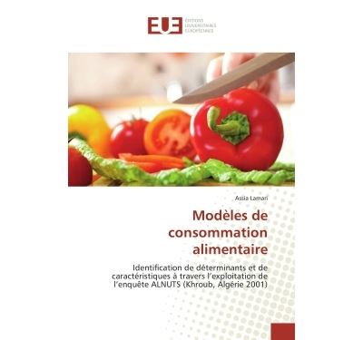 Modèles de consommation alimentaire - broché - Assia LAMARI - Achat ...