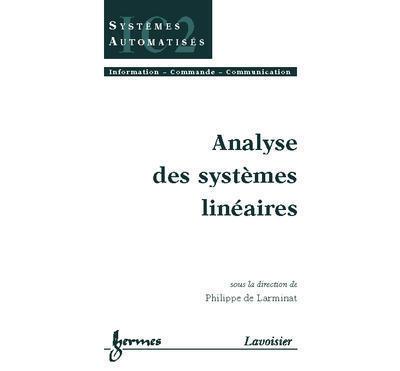 Analyse des systèmes linéaires - broché - De Larminat - Achat Livre | fnac