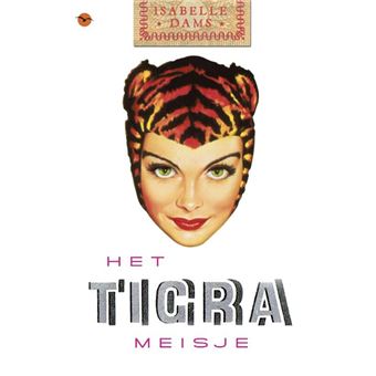 Het Tigra Meisje - broché - Isabelle, Dams - Achat Livre | fnac