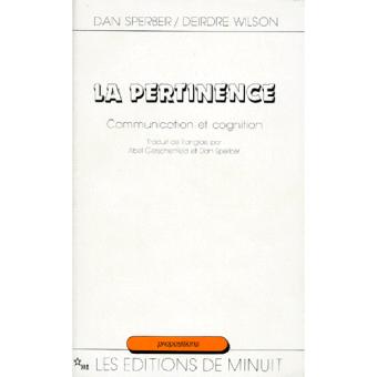 La pertinence Communication et cognition - Dan Sperber, Deirdre Wilson ...