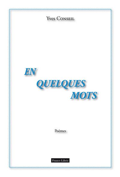 En quelques mots - broché - Yves Conseil - Achat Livre | fnac