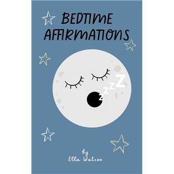 Bedtime Affirmations for Kids: Help kids get to sleep, cope with ...