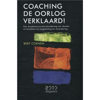Coaching de oorlog verklaard een driedimensionale benadering van denken ...