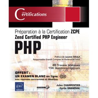 PHP : Préparation à la certification Zend Certified PHP Engineer (ZCPE ...