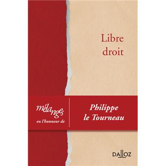 Mélanges en l'honneur de Philippe le Tourneau - Libre droit - broché ...