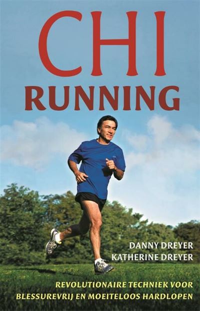 Chi Running - broché - Dreyer, Danny, Katherine, Marion Meesters ...