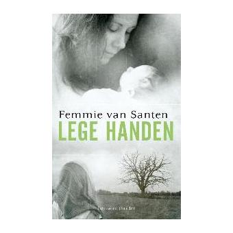 Lege handen literaire thriller - broché - Femmie Van Santen - Achat ...