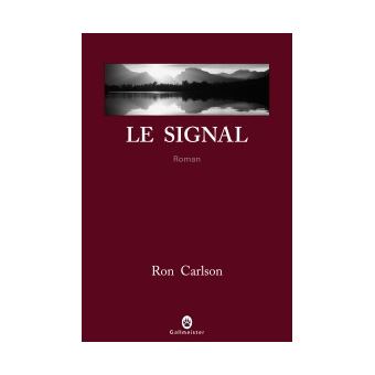 Le signal Tome 0000 - broché - Ron Carlson, Sophie Aslanides - Achat ...