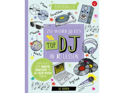 Superskills - in 10 lessen - Zo word jij een top DJ - DJ Booma ...