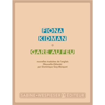 Gare au feu - broché - Fiona Kidman - Achat Livre | fnac