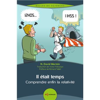 Il était temps Comprendre enfin la relativité Tome 0 - broché - N ...