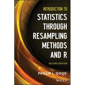 Introduction to Statistics Through Resampling Methods and R - Poche - Phillip I. Good - Achat ...