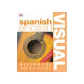 spanish-english visual bilingual dictionary - broché - Dorling ...