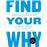 Find your why A practical guide for discovering purpose for you and ...