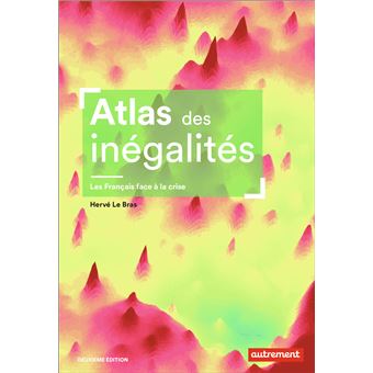 Atlas des inégalités Les Français face à la crise - broché - Hervé Le ...