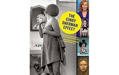 CINDY SHERMAN EFFECT. IDENTITY AND TRANSFORMATION IN CON - cartonné ...