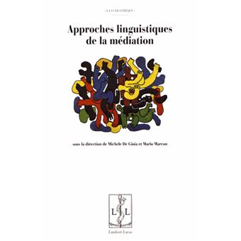 Approches linguistiques de la médiation - broché - Michele De Gioia ...