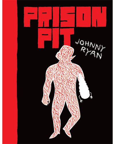 Prison Pit - Tome 01 - Prison Pit - Johnny Ryan, Johnny Ryan - broché ...