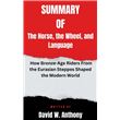 Summary of The Horse, the Wheel, and Language How Bronze-Age Riders ...