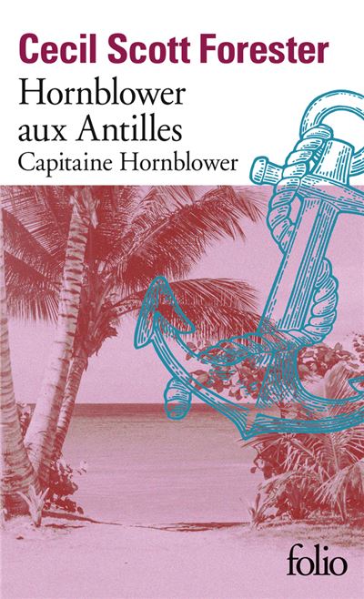 Hornblower aux Antilles Capitaine Hornblower - Poche - Cecil Scott Forester, Maurice Beerblock ...