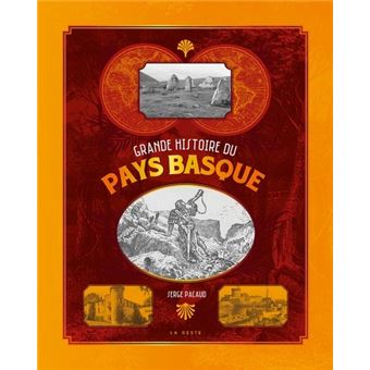 Grande Histoire Du Pays Basque - relié - Serge Pacaud - Achat Livre | fnac