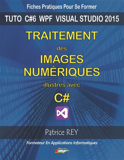 Traitement des images numeriques avec c# Avec visual studio 2015 ...