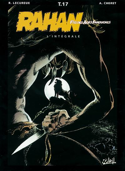 Rahan - Tome 17 Tome 17 - Rahan - Roger Lécureux, André Chéret, Roger ...