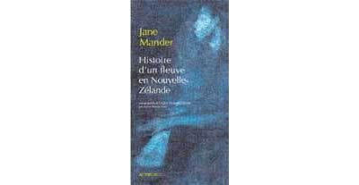 Histoire d'un fleuve en Nouvelle-Zélande - broché - Jane Mander, Sophie ...
