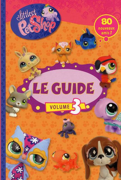Littlest Petshop - Tome 3 - Guide littlest petshop - Samantha Brooke ...