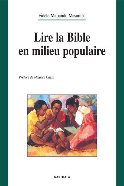 Lire la Bible en milieu populaire - broché - Fidèle Mabundu Masamba ...