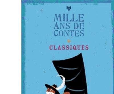 Mille ans de contes classiques - relié - Charles Perrault, Jacob Grimm ...