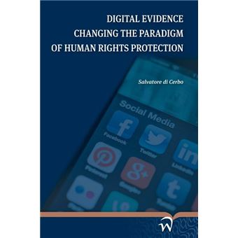 Digital evidence changing the paradigm of human rights protection ...