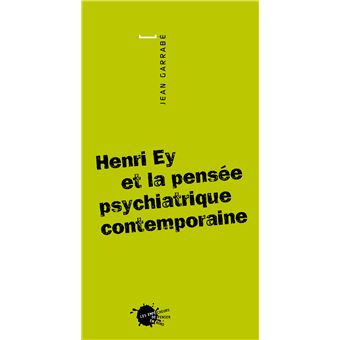 Henri Ey et la Pensée psychiatrique contemporaine - broché - Jean ...