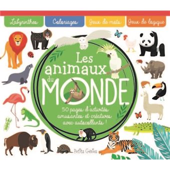 Les animaux du monde 50 pages d'activités amusantes et créatives avec ...