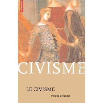 Le civisme Tome 19 Vertu privée, d'utilité publique - broché ...