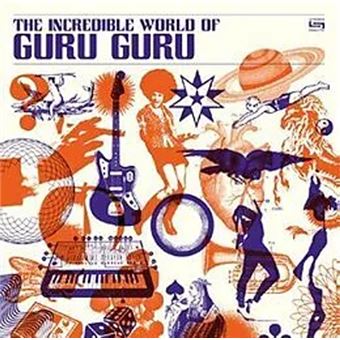 The Incredible World Of Guru Guru - Guru Guru - CD album - Achat & prix | fnac