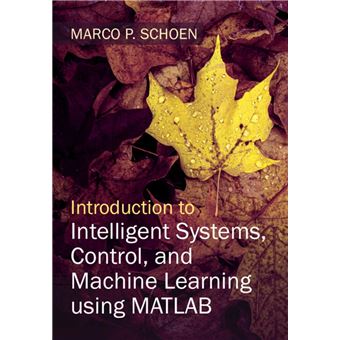 Introduction to Intelligent Systems, Control, and Machine Learning using MATLAB - ebook (ePub ...