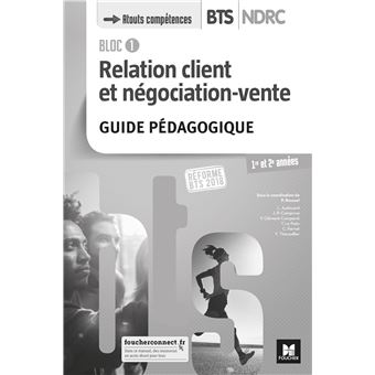 Bloc 1 Relation client et négociation-vente - BTS NDRC 1&2 - Éd 2018 ...