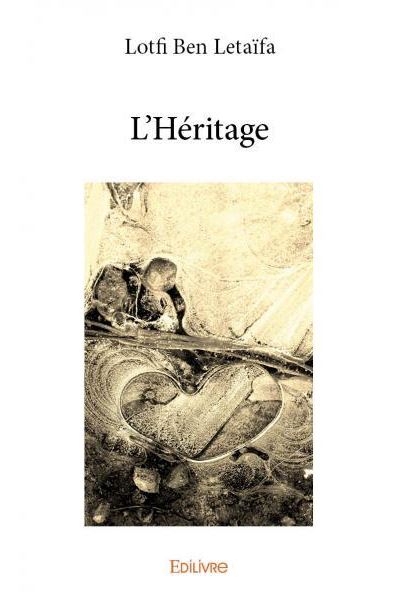 L'héritage - broché - Lotfi Ben Letaïfa - Achat Livre | fnac