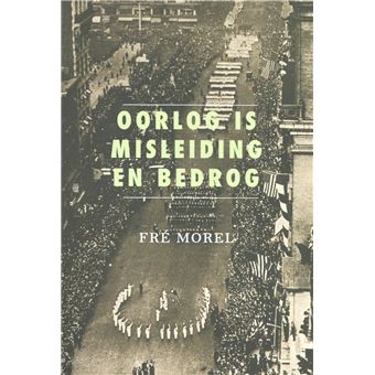 Oorlog is misleiding en bedrog - broché - Morel Frederick - Achat Livre ...