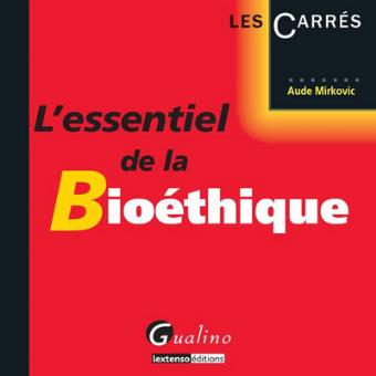 L'essentiel de la bioéthique - broché - Aude Mirkovic - Achat Livre | fnac